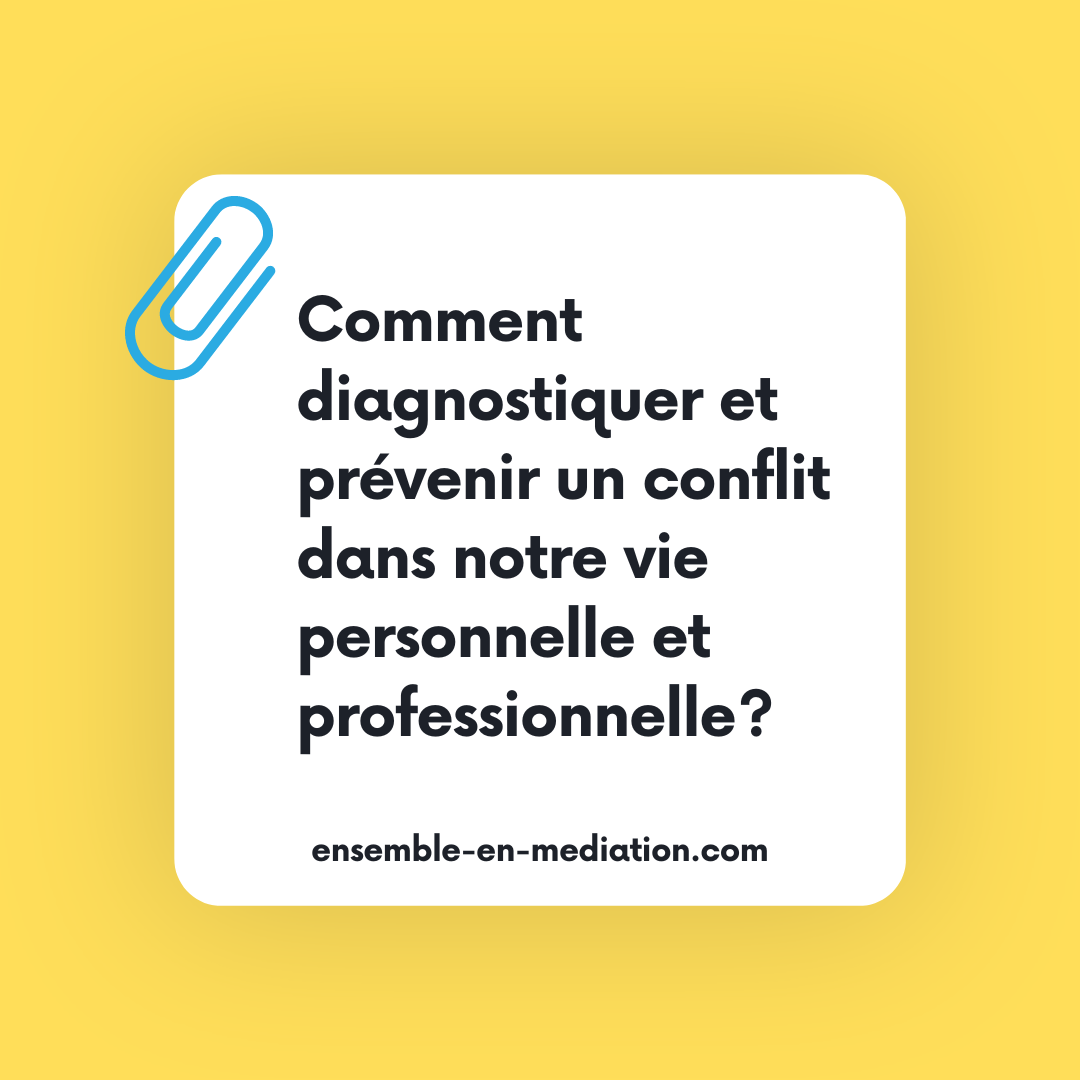 Comment prévenir et diagnostiquer un conflit